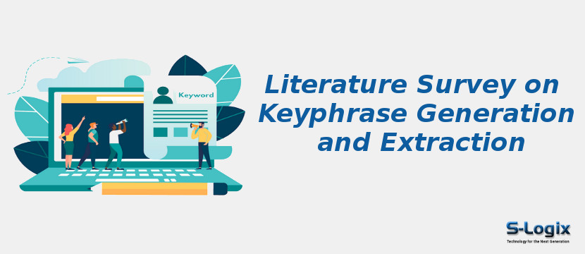 Literature Review On Keyphrase Generation And Extraction S Logix