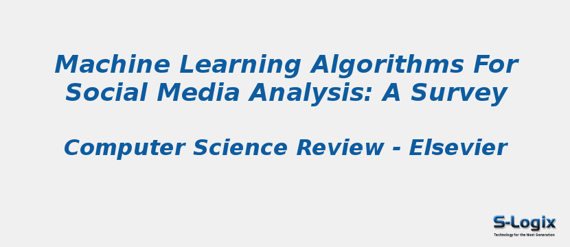 Machine learning algorithms for social media analysis | S-Logix