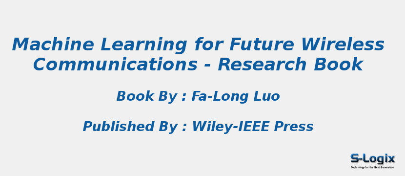 Best Machine Learning Books for Future Wireless Communications | S-Logix