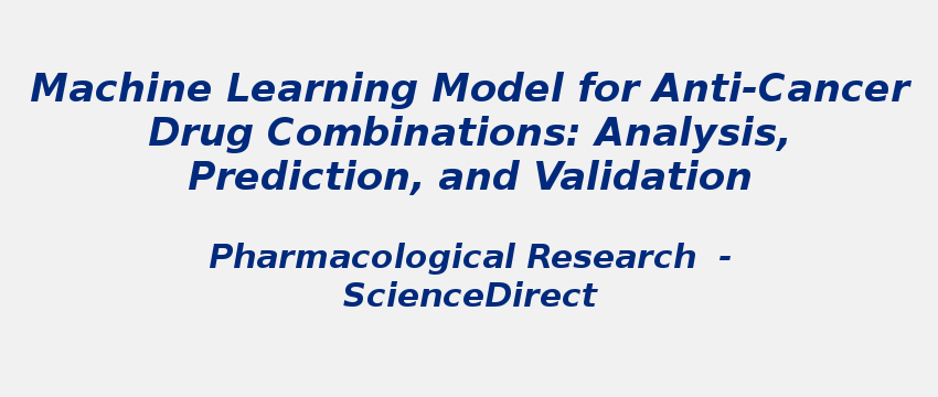 Anti-Cancer Drug Combinations Analysis,Prediction&Validation | S-Logix