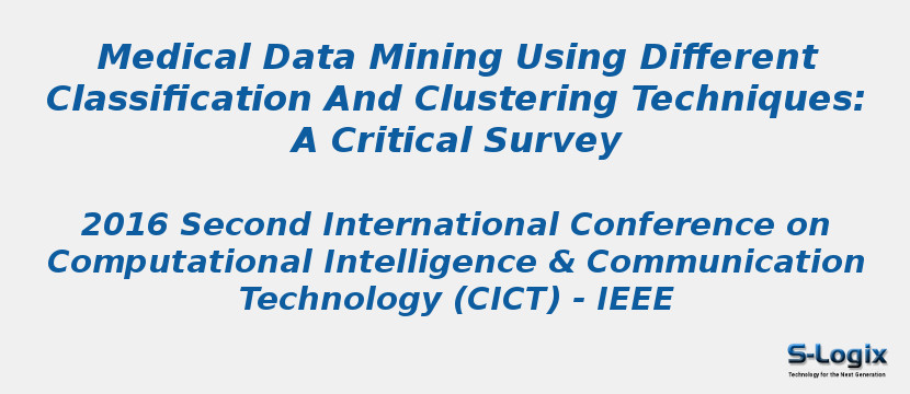 Medical Data Mining Using Classification And Clustering S Logix