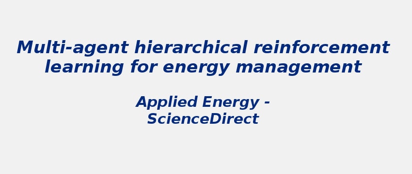 Hierarchical Reinforcement Learning For Energy Management S Logix