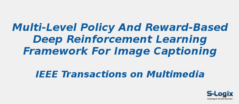 Multi-Level Policy and Reward-Based Deep Reinforcement Learning | S-Logix