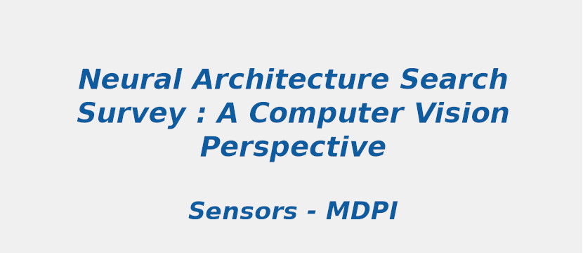 Interesting Research Topic in Neural Architecture Search Survey: A ...