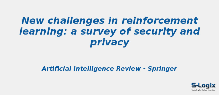 New challenges in reinforcement learning:a survey of security | S-Logix