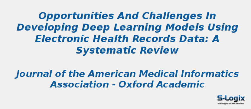 Developing Deep Learning Using Electronic Health Records Data S Logix