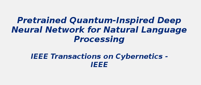 Pretrained Quantum-Inspired Deep Neural Network for NLP | S-Logix