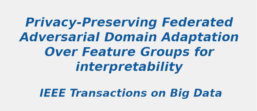 Best Research Topic In Privacy Preserving Federated Adversarial Domain