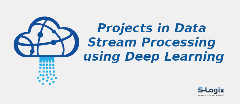 Python Projects In Data Stream Processing Using Deep Learning S Logix 4509