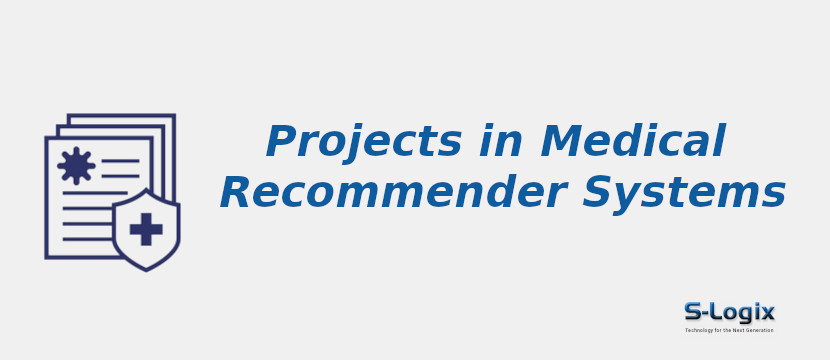 Masters and PhD Projects in Medical Recommender Systems using Python | S-Logix