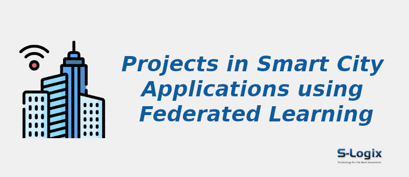 Python Projects In Smart City Applications Using Federated Learning S