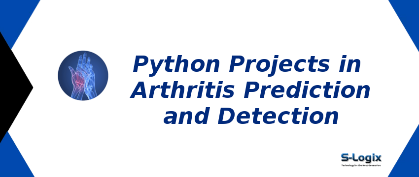 Python Projects In Arthritis Prediction And Detection S Logix