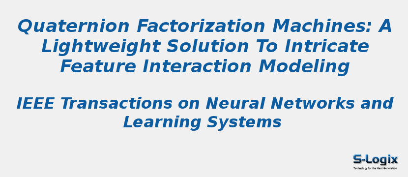 Quaternion Factorization Machines | S-Logix