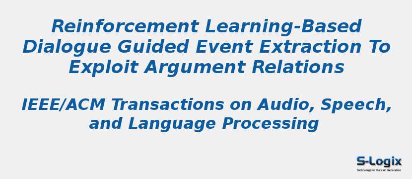 Reinforcement Learning-Based Dialogue Guided Event Extraction | S-Logix