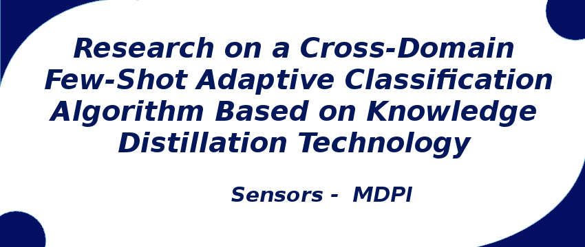 Research on a Cross-Domain Few-Shot Adaptive Classification | S-Logix