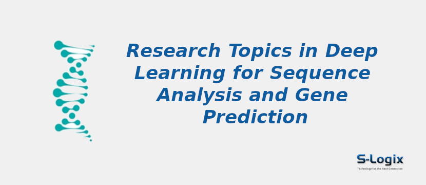 Deep Learning For Sequence Analysis And Gene Prediction S Logix