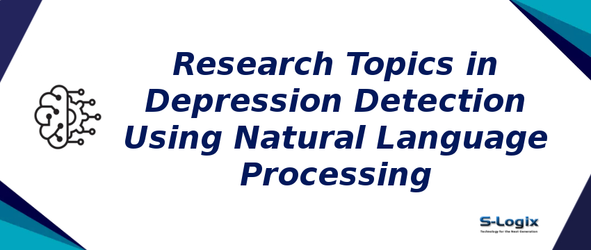 Depression Detection Using Natural Language Processing S Logix