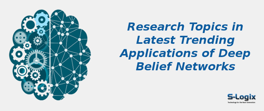 Applications Of Deep Belief Networks S Logix