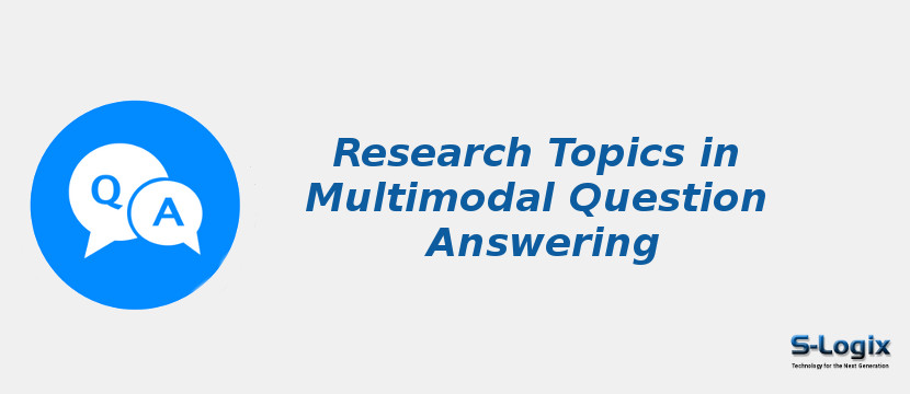 Multimodal Question Answering | S-Logix