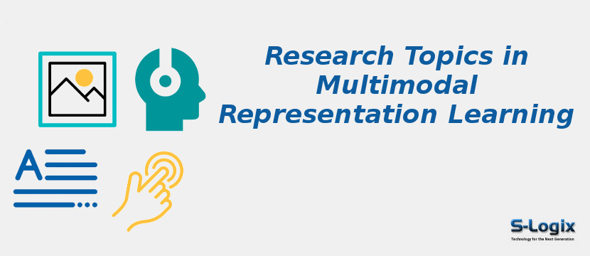 Multimodal Representation Learning | S-Logix