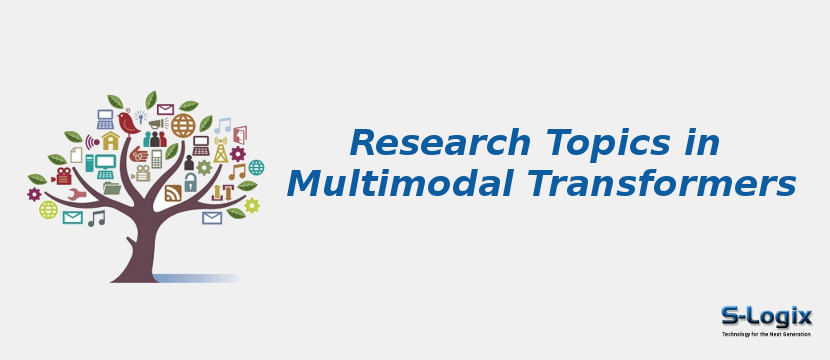 Multimodal Transformers S Logix