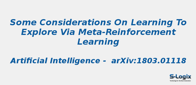 Explore via Meta-Reinforcement Learning | S-Logix