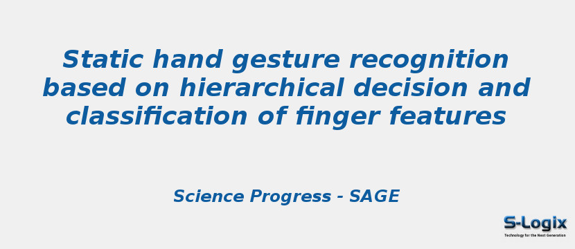 Static Hand Gesture Recognition Based On Hierarchical Decision S Logix