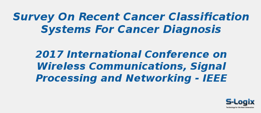Recent cancer classification systems for cancer diagnosis | S-Logix