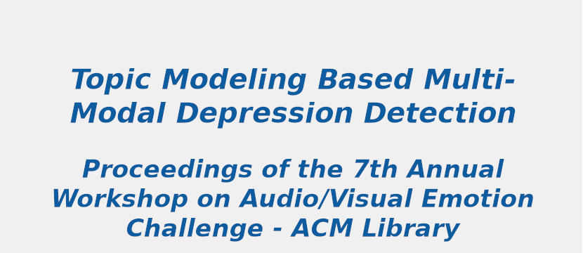 Topic Modeling Based Multi Modal Depression Detection S Logix