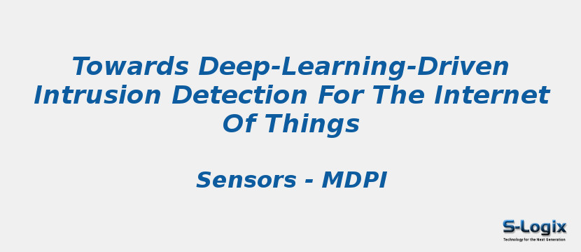 Towards Deep Learning Driven Intrusion Detection For The Iot S Logix