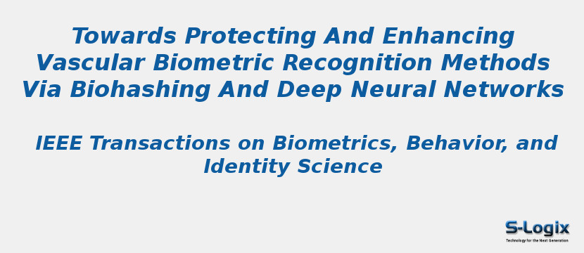 Towards Protecting And Enhancing Vascular Biometric Recognition S Logix