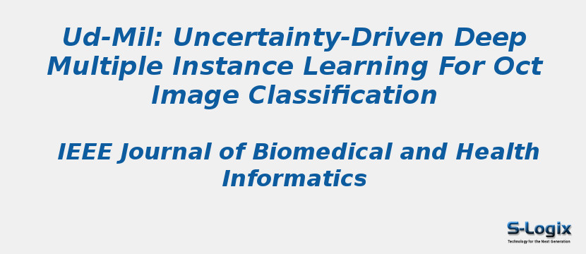Uncertainty-Driven Deep Multiple Instance Learning | S-Logix