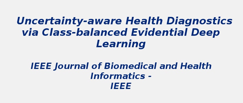 Health Diagnostics Class-balanced Evidential Deep Learning | S-Logix