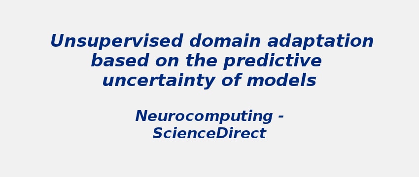 Domain adaptation based on the predictive uncertainty models | S-Logix