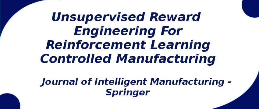 Unsupervised Reward Engineering For Reinforcement Learning | S-Logix
