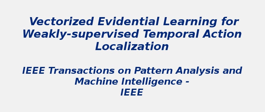 Vectorized Evidential Learning Temporal Action Localization S Logix