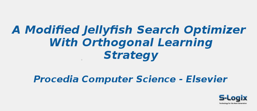 Jellyfish Search Optimizer With Orthogonal Learning Strategy | S-Logix