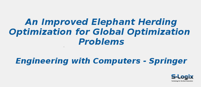 Elephant Herding Optimization For Global Optimization Problems | S-Logix