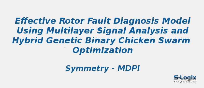 Multilayer Signal Analysis and Hybrid Genetic Binary Chicken Swarm Optimization | S-Logix