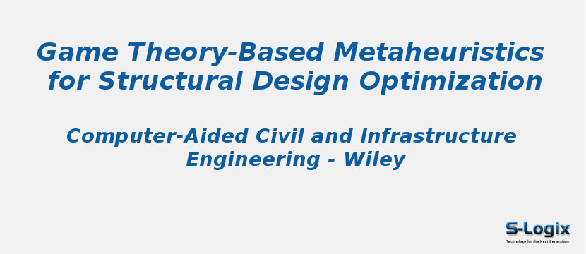 Game Theory Based Metaheuristics For Structural Design S Logix