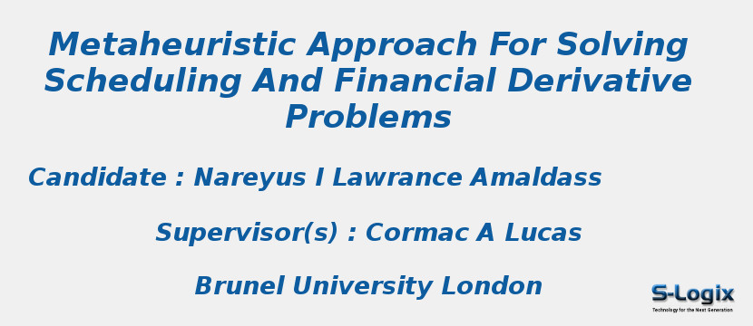 Metaheuristic approach for solving scheduling - PHD Thesis | S-Logix