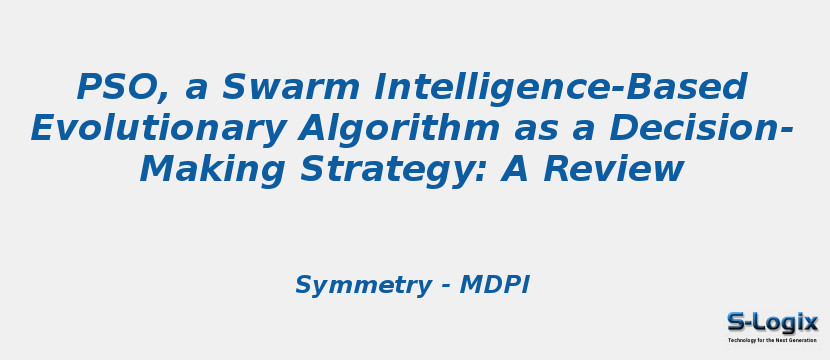 A Swarm Intelligence Based Evolutionary Algorithm As Decision S Logix