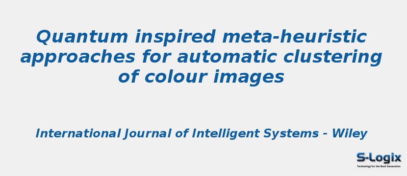 Quantum inspired meta-heuristic approaches for automatic cluster | S-Logix