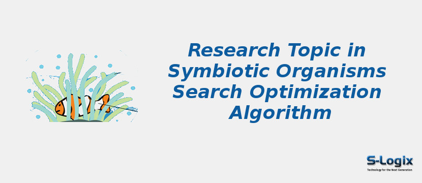 Trending Topics In Symbiotic Organisms Search Optimization Algorithm