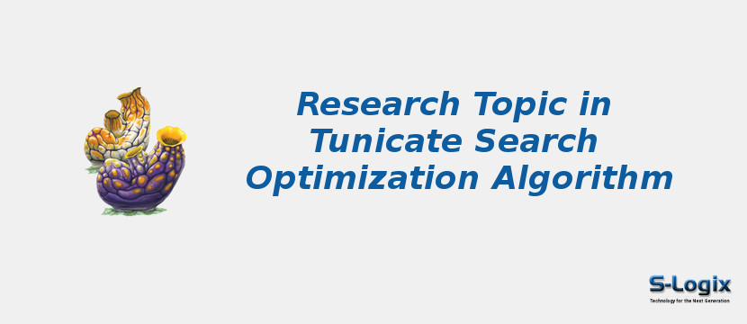 Tunicate Search Optimization Algorithm Research Topics For Phd S Logix