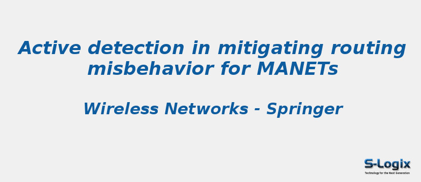 Active detection in mitigating routing misbehavior for MANETs - NS2 Projects | S-Logix | S-Logix