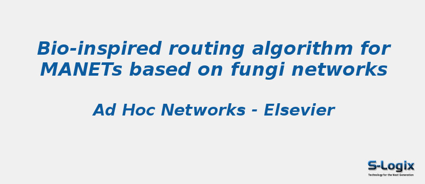 Bio-inspired routing algorithm for MANETs - NS2 Projects | S-Logix | S-Logix
