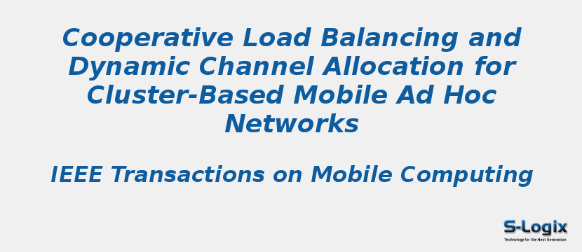 Cooperative Load Balancing and Dynamic Channel Allocation for Cluster-Based MANET - NS2 Projects ...