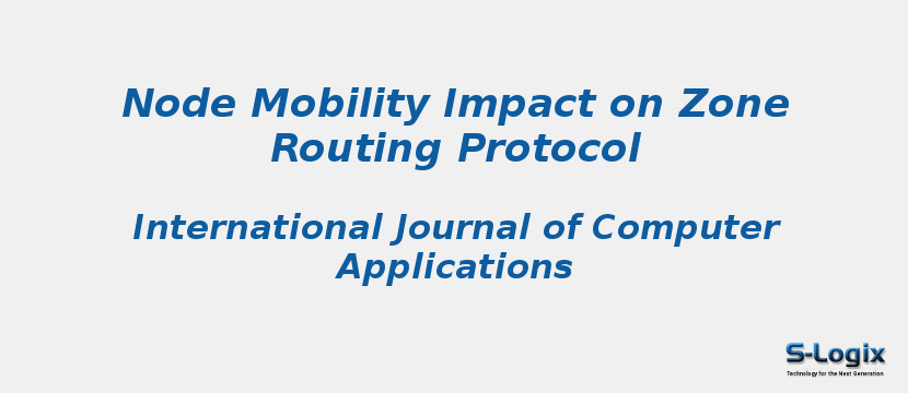 Node Mobility Impact On Zone Routing Protocol Ns2 Projects S Logix