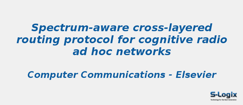 Spectrum Aware Cross Layered Routing Protocol Ns2 Projects S Logix